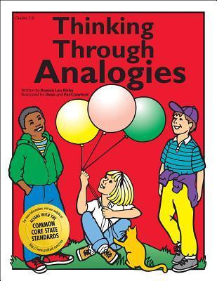 Thinking Through Analogies, Grades 3-6 by Bonnie Lou Risby | Goodreads