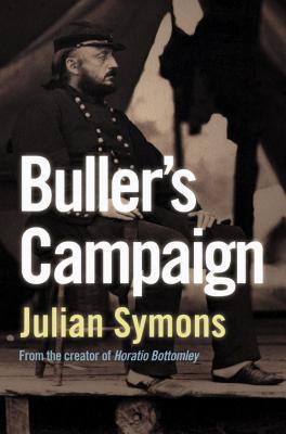 Buller's Campaign: The Boer War & His Career by Julian Symons | Goodreads