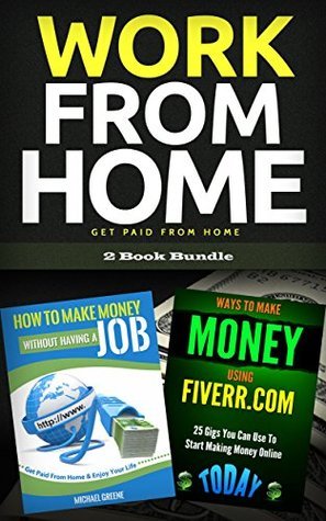 MAKE MONEY: Work From Home: Get Paid From Home: 2 Book Bundle ...