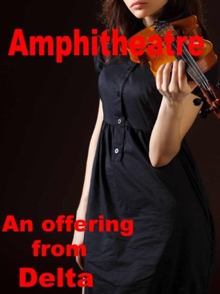 Amphitheatre by Delta | Goodreads