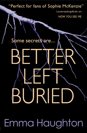 Better Left Buried by Emma Haughton | Goodreads