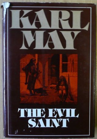 The Evil Saint by Karl May | Goodreads