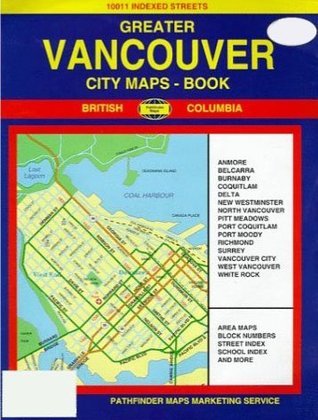 Greater Vancouver Map Book by G.M Johnson & Associates Ltd. | Goodreads