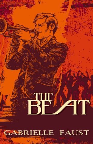The Beat by Gabrielle Faust | Goodreads