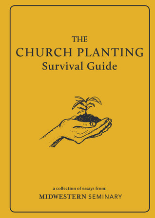 The Church Planting Survival Guide by Bob Bickford, Jason Davis ...