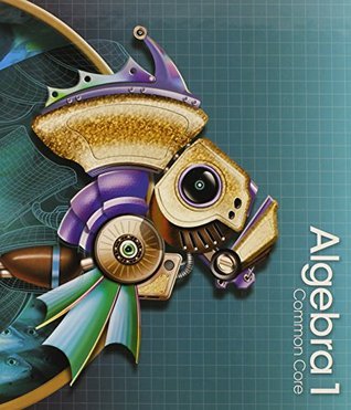 HIGH SCHOOL MATH 2015 COMMON CORE ALGEBRA 1 STUDENT EDITION GRADE 8/9 ...