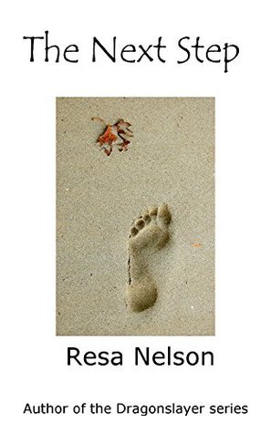 The Next Step: a short story by Resa Nelson | Goodreads