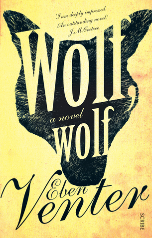 Wolf, Wolf by Eben Venter | Goodreads