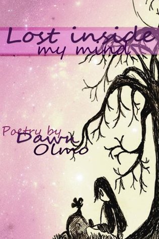 Lost Inside My Mind by Dawn Olmo | Goodreads