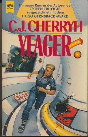Yeager by C.J. Cherryh | Goodreads