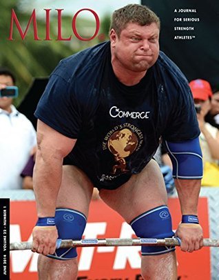 MILO: A Journal For Serious Strength Athletes, Vol. 22, No. 1 by ...