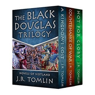 The Black Douglas Trilogy by J.R. Tomlin | Goodreads