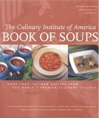 Book of Soups: More than 100 Recipes for Perfect Soups by The Culinary ...