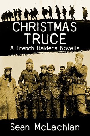 Christmas Truce by Sean McLachlan | Goodreads