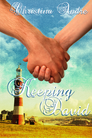 Keeping David by Christina Andre | Goodreads