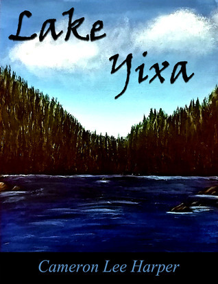 Another Zombie Story: Lake Yixa by Cameron L. Harper | Goodreads