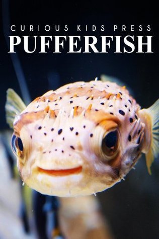 Puffer Fish - Curious Kids Press: Kids book about animals and wildlife ...