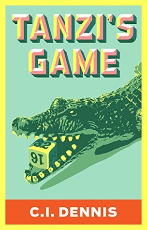 Tanzi's Game (Vince Tanzi #3) by C.I. Dennis | Goodreads