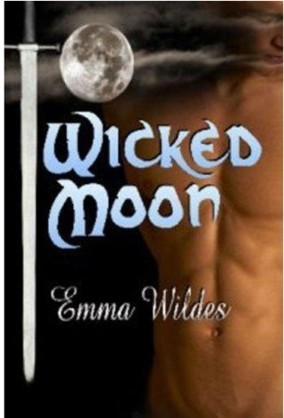 Wicked Moon (Under a Fool Moon, #2) by Emma Wildes | Goodreads