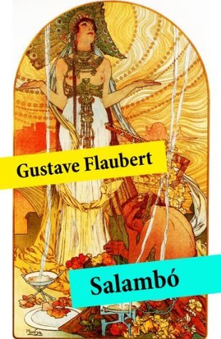 Salambó (texto completo, con índice activo) by Gustave Flaubert | Goodreads