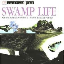 Swamp Life (Look Closer) by Theresa Greenaway | Goodreads