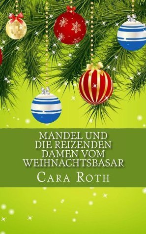 Mandel und die reizenden Damen vom Weihnachtsbasar (Kommissar Mandel ...