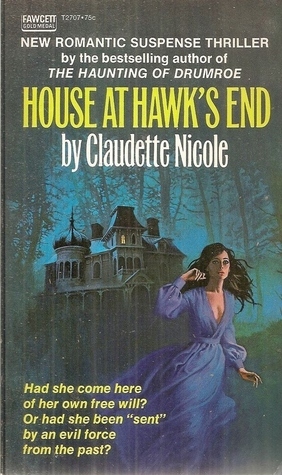 House at Hawk's End by Claudette Nicole | Goodreads