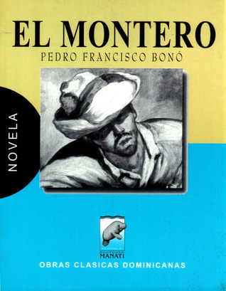 El Montero by Pedro Francisco Bonó | Goodreads