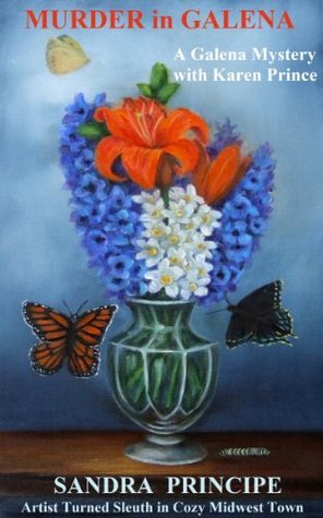 Murder in Galena (Galena Mystery Series Book 1) by Sandra Principe ...