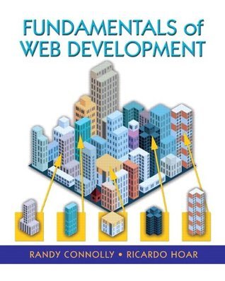 Fundamentals of Web Development by Randy Connolly | Goodreads