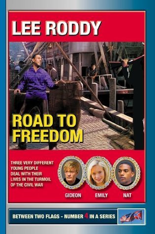 Road to Freedom (Between Two Flags Book 4) by Lee Roddy | Goodreads
