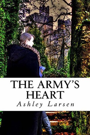 The Army's Heart by Ashley Larsen | Goodreads
