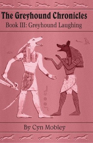 Greyhound Laughing (The Greyhound Chronicles Book 3) by Cyn Mobley ...
