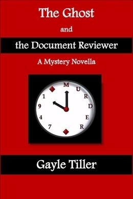 The Ghost and the Document Reviewer: A Mystery Novella by Gayle Tiller ...