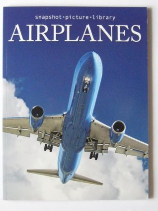 Airplanes (Snapshot Picture Library) (2008-05-03) by Fog City Press ...