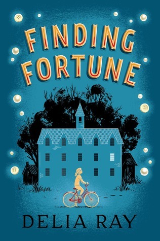 Finding Fortune by Delia Ray | Goodreads
