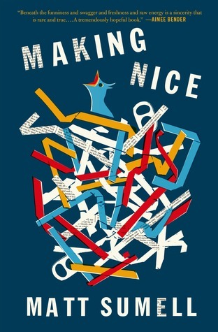 Making Nice: A Novel in Stories by Matt Sumell | Goodreads