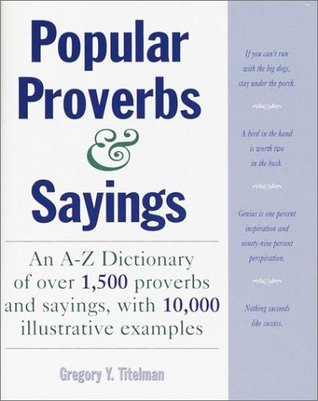 Popular Proverbs & Sayings by Gregory Titelman | Goodreads