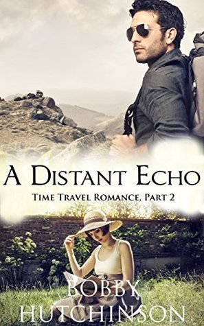 A Distant Echo, Part 2 (A Distant Echo, #2) by Bobby Hutchinson | Goodreads