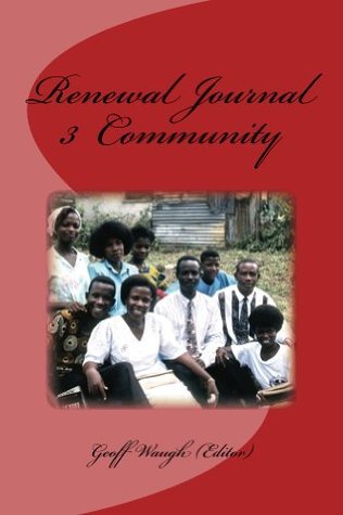 Renewal Journal 3: Community (Reneweal Journal) by Geoff Waugh | Goodreads