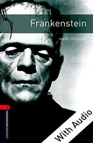 Frankenstein - With Audio Level 3 Oxford Bookworms Library by Patrick ...