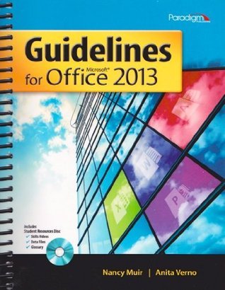 Guidelines for Microsoft Office 2013 by Nancy C. Muir | Goodreads