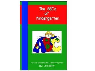 The ABC's of Kindergarten by Lori Berry | Goodreads