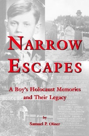 Narrow Escapes: A Boy's Holocaust Memories and their Legacy by Samuel P ...