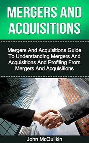 Mergers And Acquisitions: Mergers And Acquisitions Guide To ...