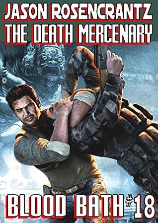 Blood Bath (Death Mercenary Book 18) by Jason Rosencrantz | Goodreads