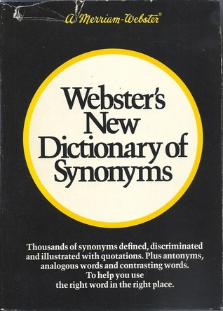 Webster's New Dictionary of Synonyms: A Dictionary of Discriminated ...