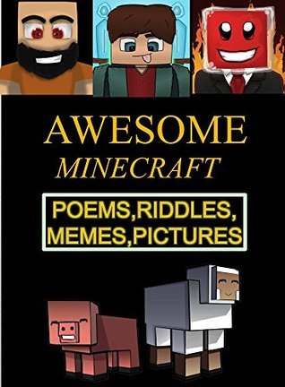 Awesome Minecraft Poems And Riddles, Funny Memes and Pictures For Kids ...