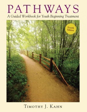 Pathways: A Guided Workbook for Youth Beginning Treatment by Timothy J ...