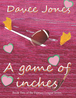 a Game of Inches by Davee Jones | Goodreads